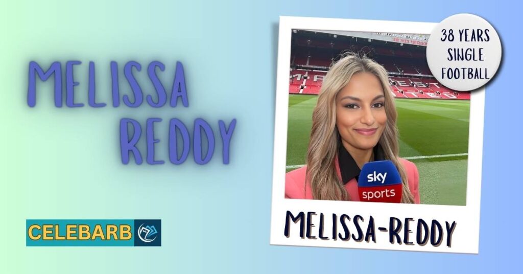 Melissa Reddy Husband: Height, Sky Sports, Salary and net worth